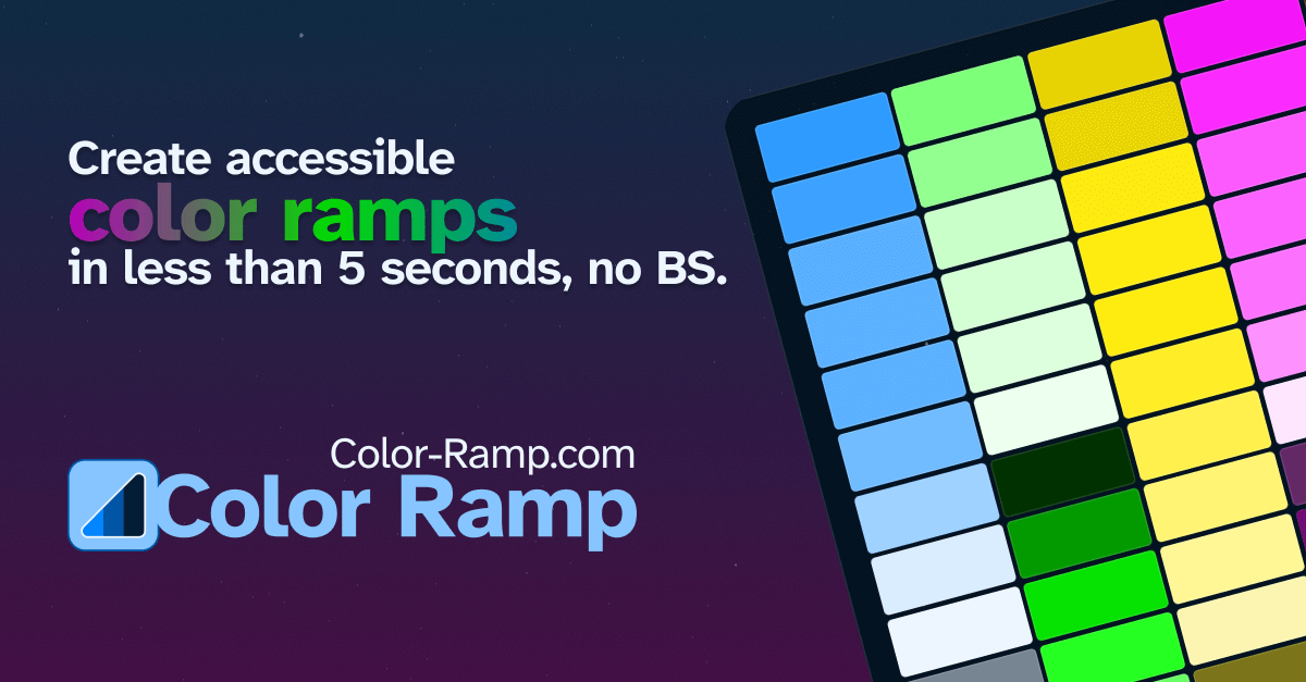 Color Ramp - Create accessible color ramps in less than 5 seconds, no BS.